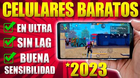 Los Mejores Celulares Baratos Para Free Fire Tel Fonos Para