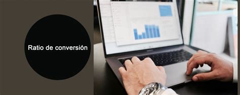 Qué es el ratio de conversión Blog TecnoWeb