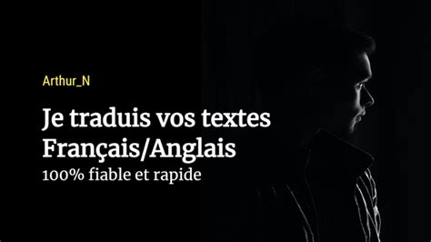 Je vais traduire vos textes du français vers l anglais et de l anglais