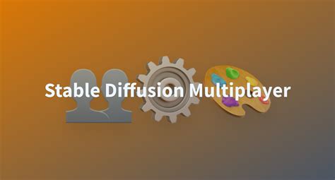 Stable Diffusion Multiplayer A Hugging Face Space By Huggingface Projects