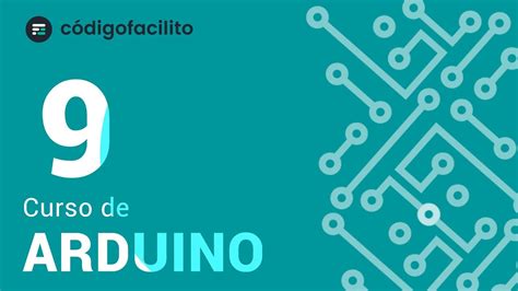 9 introducción a la programación en arduino curso gratuito de arduino youtube