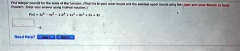 solved find integer bounds for the zeros of the function find the largest lower bound and the