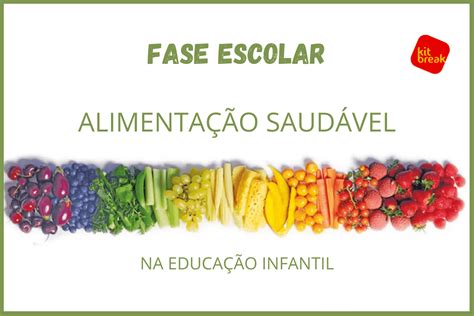 Alimentação Saudável Educação Infantil Dê Amor e Saúde ao Seu Filho