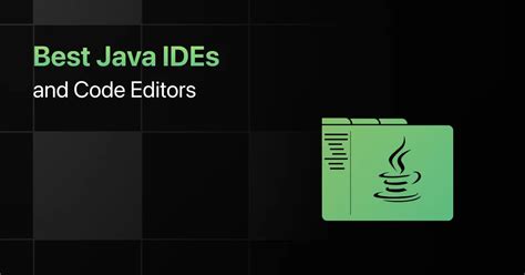 10 Best Java IDEs And Code Editors To Use In 2024