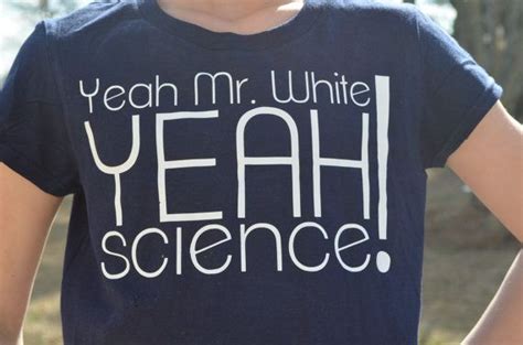 Breaking Bad Inspired Yeah Mr White Yeah Science By Fangirlygirl 10