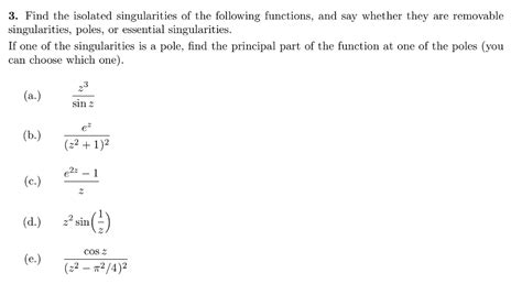 solved find the isolated singularities of the following functions and say whether they are