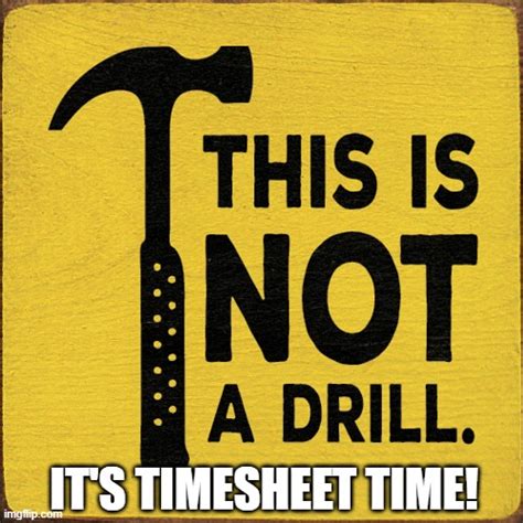 Timesheet Meme Memes Gifs Imgflip