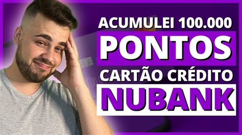 CARTÃO DO NUBANK ACUMULA PONTOS OU MILHAS COMO CONSEGUI MILHAS