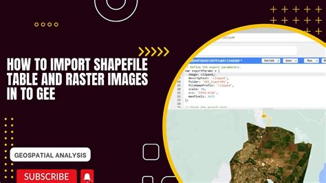 Google Earth Engine How To Import The Shapefile Table And Raster
