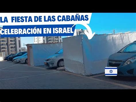 Israel celebra la Fiesta de los Tabernáculos Fiesta de las Cabañas en