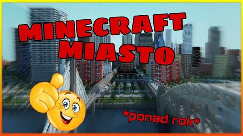 Pokazuje wam moje Miasto w Minecraft które buduje od ponad roku YouTube