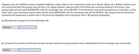 Solved Suppose You Are A British Venture Capitalist Holding Chegg