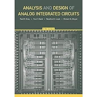 Analysis And Design Of Analog Integrated Circuits Gray Paul R Hurst