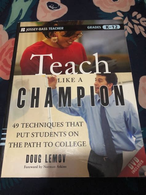 Teach Like A Champion 49 Techniques That Put Students On The Path To