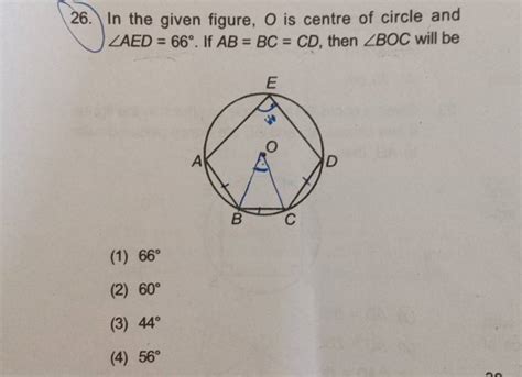 In The Given Figure O Is Centre Of Circle And Aed If Ab Bc Cd