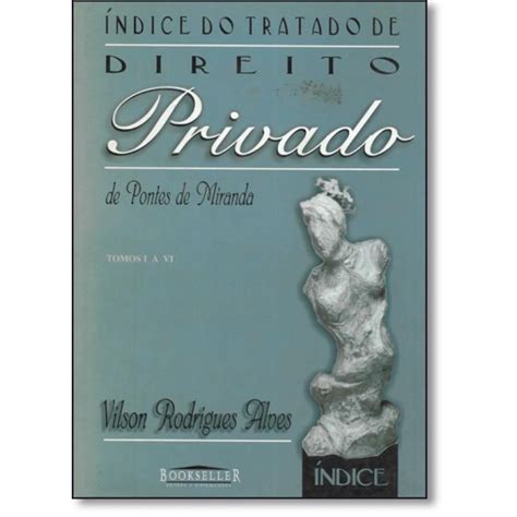 Livro Ndice Do Tratado De Direito Privado De Pontes De Miranda Tomos