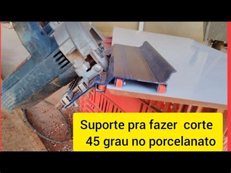 suporte para fazer corte em 45 grau no porcelanato cerâmica YouTube