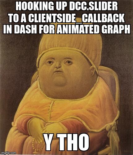 meme overflow on twitter hooking up dcc slider to a clientside callback in dash for animated