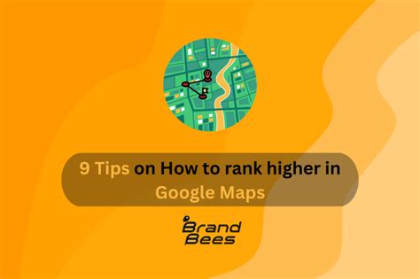 Tips On How To Rank Higher In Google Maps Brandbees