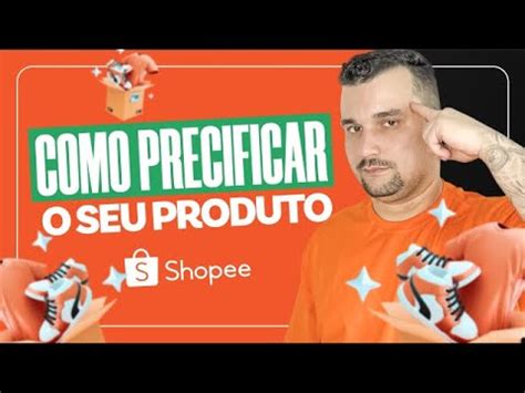 Como Precificar O Seu Produto Na Shopee YouTube