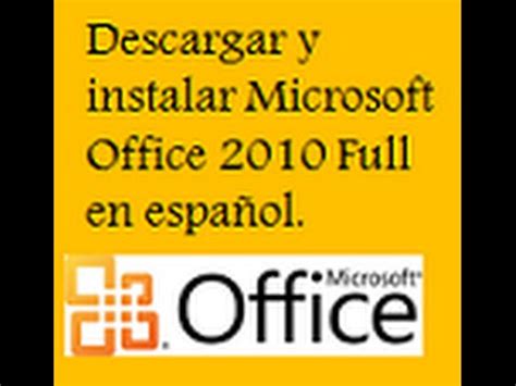 MICROSOFT OFFICE 2010 FULL EN ESPAÑOL ACTUALIZADO YouTube