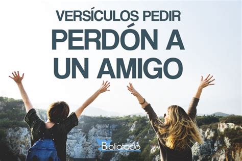 Top 74 Imagen Frases Para Pedir Perdon A Una Amiga Viaterra Mx