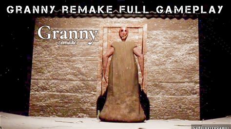 Granny Remake Full Gameplay Youtube