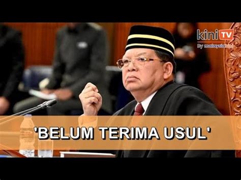 Speaker Belum Terima Usul Undi Tak Percaya PM Dari Pembangkang YouTube