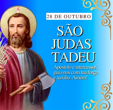 28 de Outubro São Judas Tadeu Mundo Mensagens