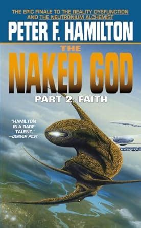 The Naked God Faith Part 2 By Peter F Hamilton 2000 12 01 Amazon