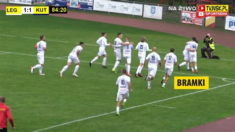 Tv Nsk Pl Bramki KS Legionovia Legionowo KS Kutno 2 1 1 1 2021 08