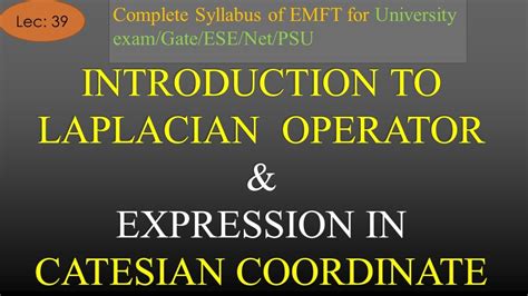 introduction to laplacian operator and expression for cartesian coordinate system field emft