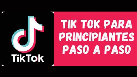 Como Hacer Tik Tok Para Principiantes Paso A Paso YouTube