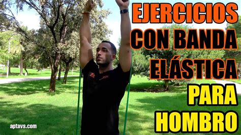 HOMBROS CON BANDA ELÁSTICA Ejercicios para HOMBRO CON GOMAS YouTube