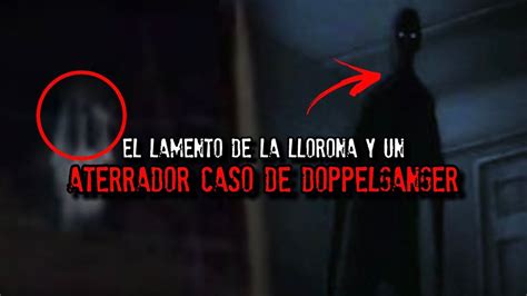 Captan Aterradores Lamentos De La Llorona DTPP YouTube