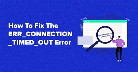 What Is Err Connection Timed Out Error And How To Fix It