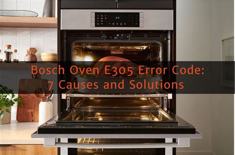 Bosch Oven E305 Error Code 7 Causes And Solutions