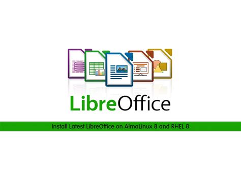 Install Latest LibreOffice On AlmaLinux 8 And RHEL 8 Easy Guide Steps