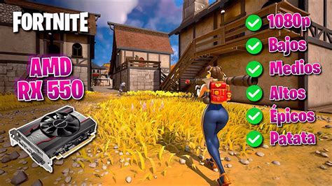 RX 550 Fortnite Capitulo 4 1080p Bajos Medios Altos Épicos 2023