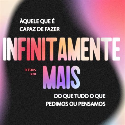 Efésios 3 20 E agora que a glória seja dada a Deus o qual por meio