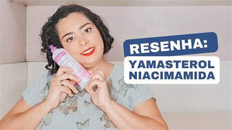 RESENHA YAMASTEROL NIACINAMIDA Eli Genuário YouTube