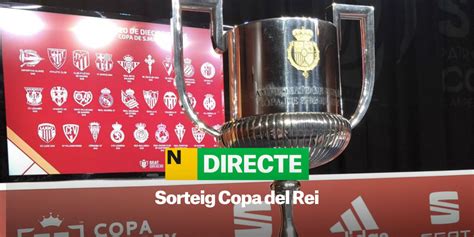 Sorteo De La Copa Del Rey Hoy DIRECTO Cruces Y Eliminatorias Del