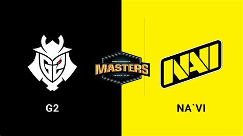 G2 Vs NAVI Mirage Upper Bracket Europe DreamHack Masters Spring