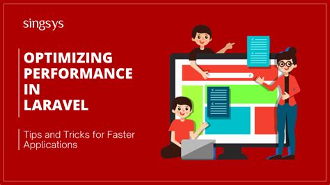 optimizing performance in laravel tips and tricks for faster applications singsys blog