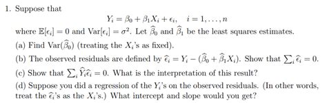 solved 1 suppose that yi β0 β1xi ϵi i 1 … n where e[ϵi] 0