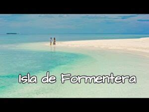 Descubre los maravillosos encantos de Formentera en 3 días Lo que no