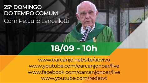 Missa do 25º Domingo do Tempo Comum 18 09 2022 10h O Arcanjo no ar