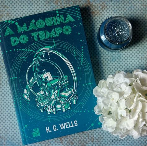 Lê Lendo Lido Resenha A Máquina do Tempo H G Wells
