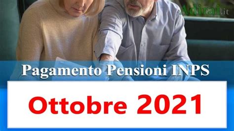 Pagamento Pensioni Ottobre 2021 In Anticipo Calendario Inps