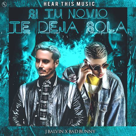 Si Tu Novio Te Deja Sola J Balvin Ft Bad Bunny Cover Flickr